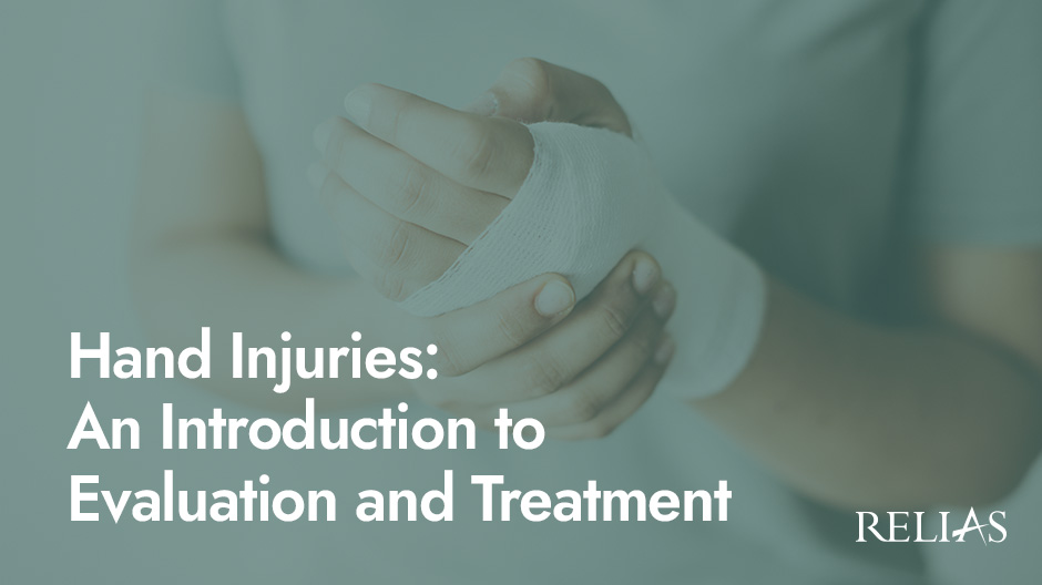 Hand Injuries: An Introduction to Evaluation and Trea | Relias Academy